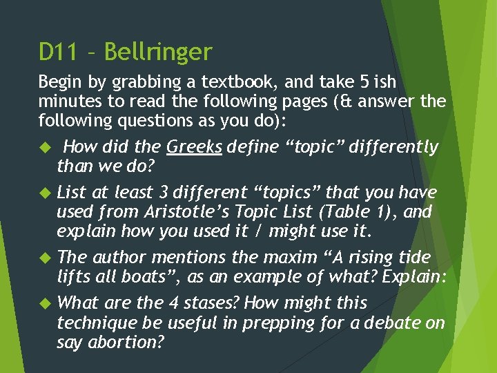 D 11 Bellringer Begin by grabbing a textbook