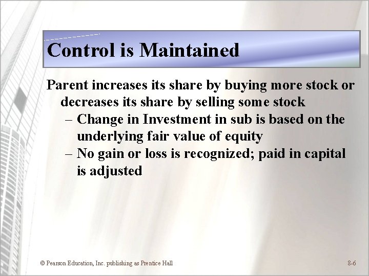 Chapter 8 Consolidations Changes in Ownership Interests by