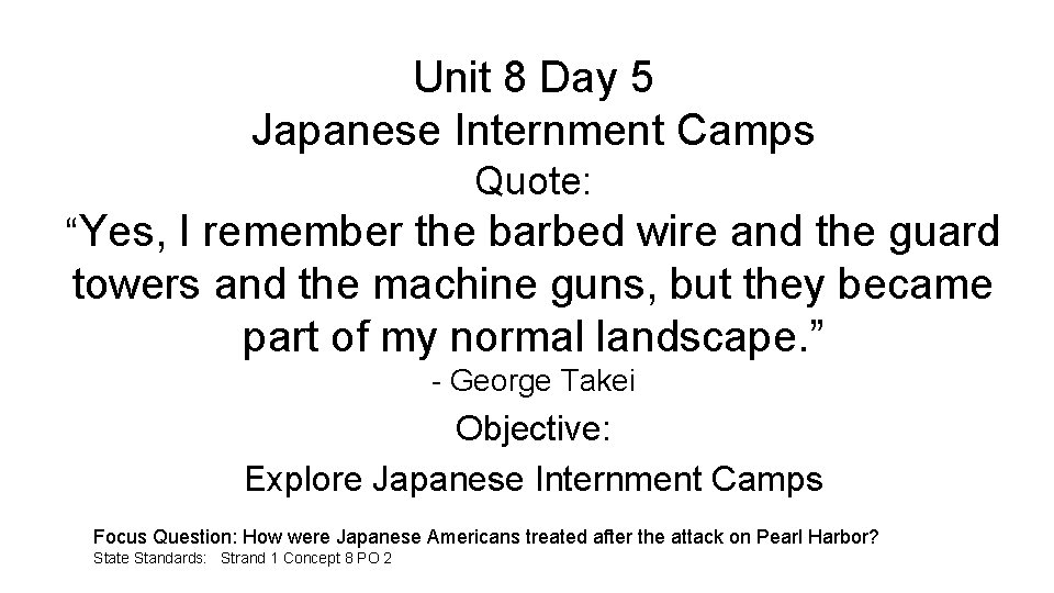 Unit 8 Day 5 Japanese Internment Camps Quote