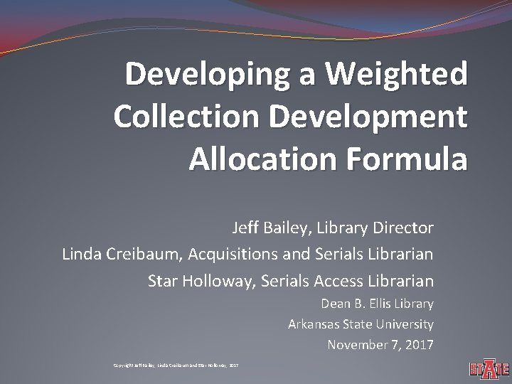 Developing a Weighted Collection Development Allocation Formula Jeff