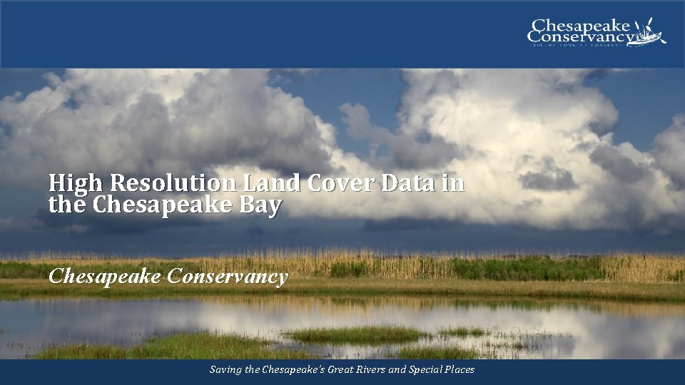 High Resolution Land Cover Data in the Chesapeake