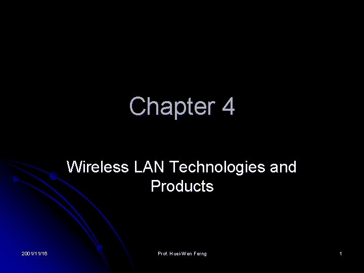 Chapter 4 Wireless LAN Technologies and Products 20011116