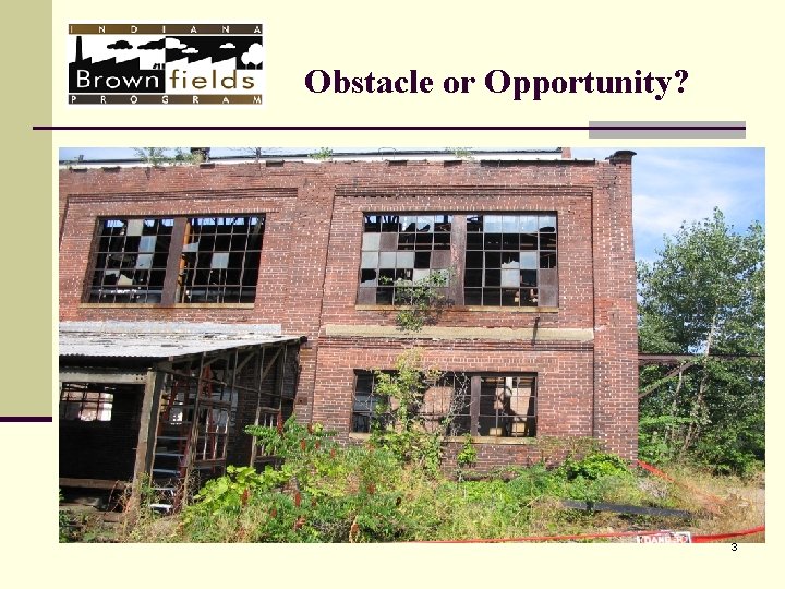 Indiana Brownfields Program Incentives Financial Legal Technical Assistance