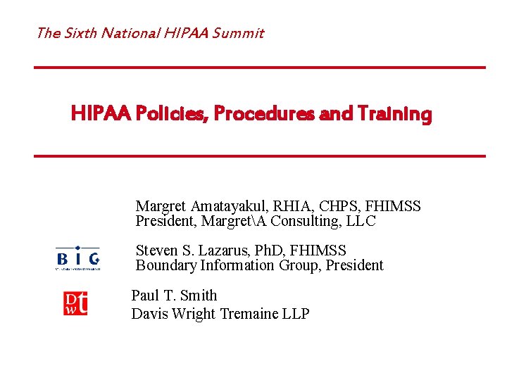 The Sixth National HIPAA Summit HIPAA Policies Procedures