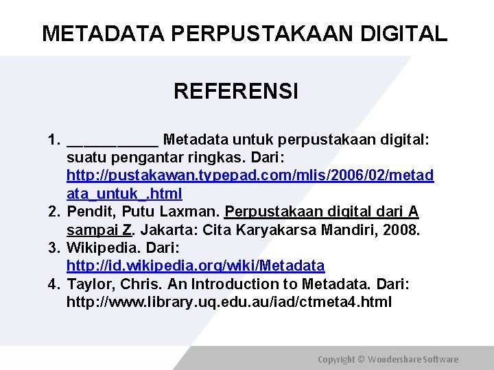 METADATA PERPUSTAKAAN DIGITAL REFERENSI 1 Metadata untuk perpustakaan