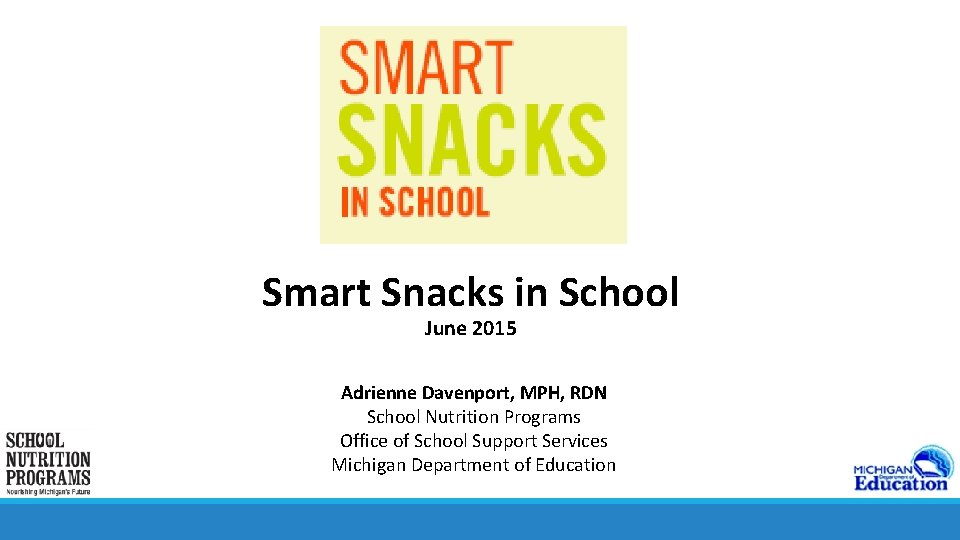 Smart Snacks in School June 2015 Adrienne Davenport