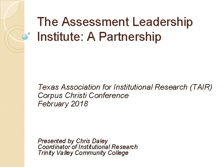 The Assessment Leadership Institute A Partnership Texas Association