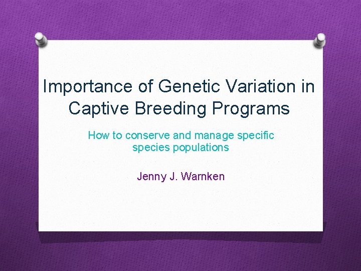 Importance of Genetic Variation in Captive Breeding Programs