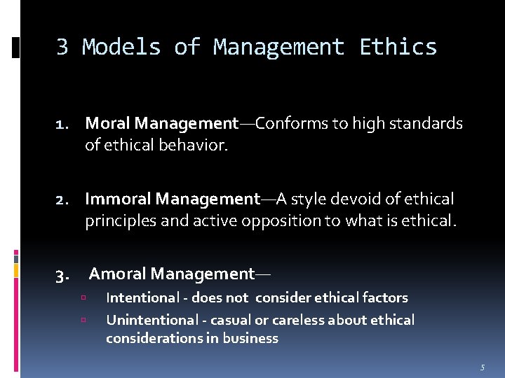 BUSINESS ETHICS MEANING Ethics is a set of