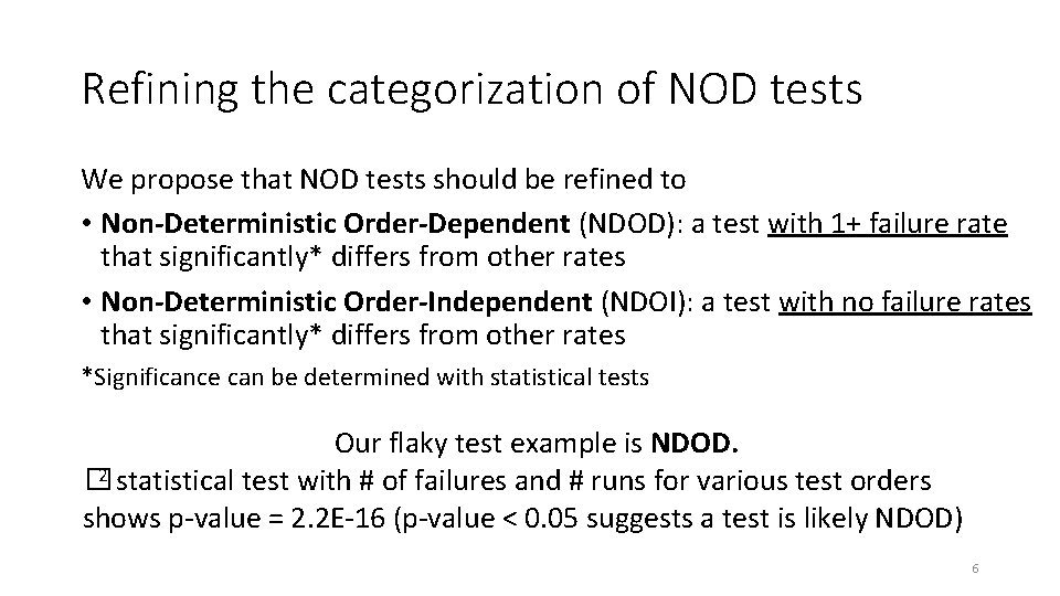 Understanding Reproducibility and Characteristics of Flaky Tests Through