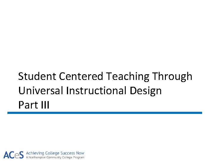 Student Centered Teaching Through Universal Instructional Design Part