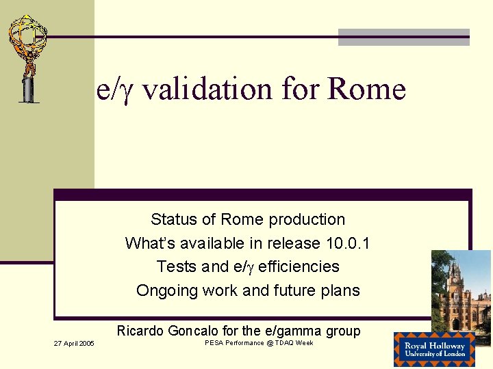 e validation for Rome Status of Rome production