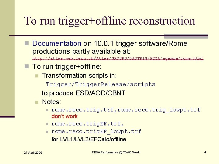 e validation for Rome Status of Rome production