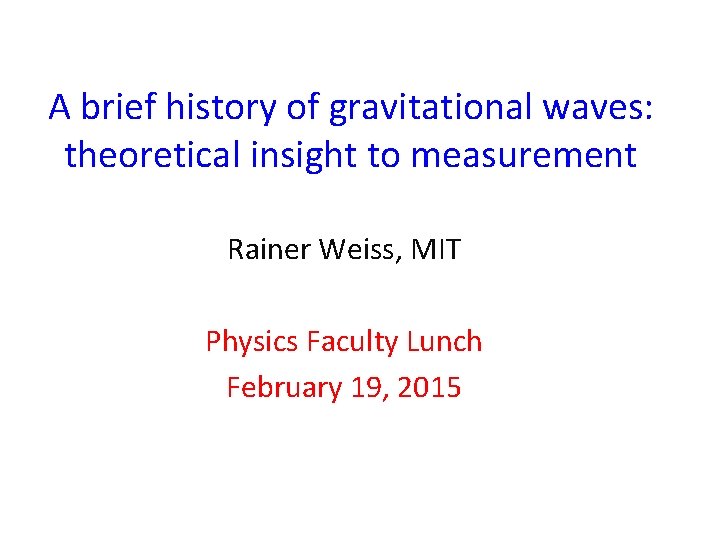 A brief history of gravitational waves theoretical insight