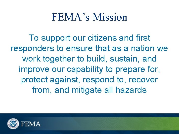 FEMA Tribal Consultation Policy FEMAs Mission To support