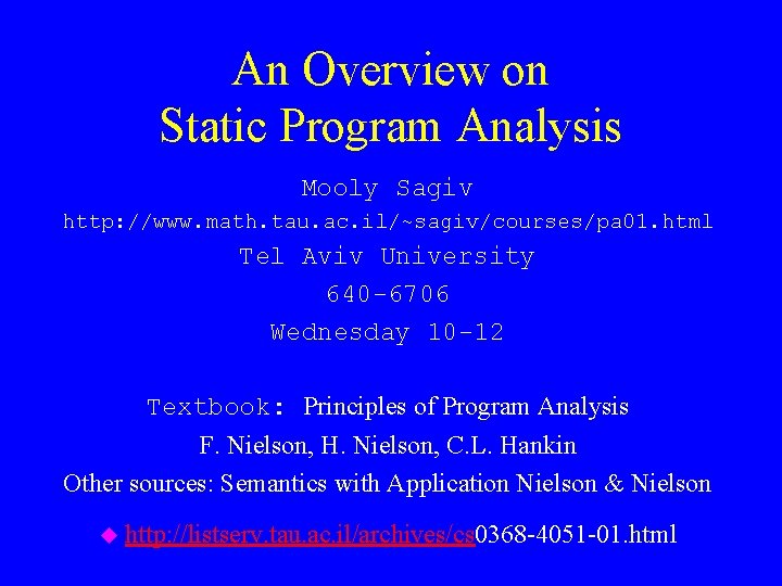 An Overview on Static Program Analysis Mooly Sagiv