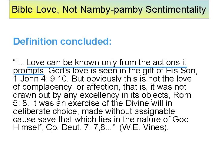 Bible Love Not Nambypamby Sentimentality 36 Master which