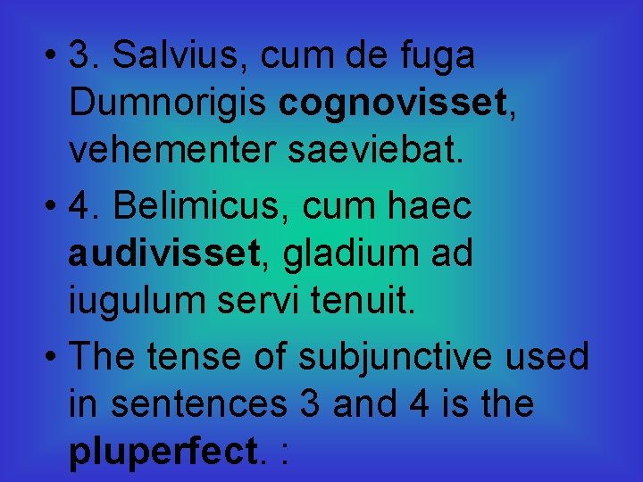 1 cum Salvius rem secum cogitaret Belimicus subito