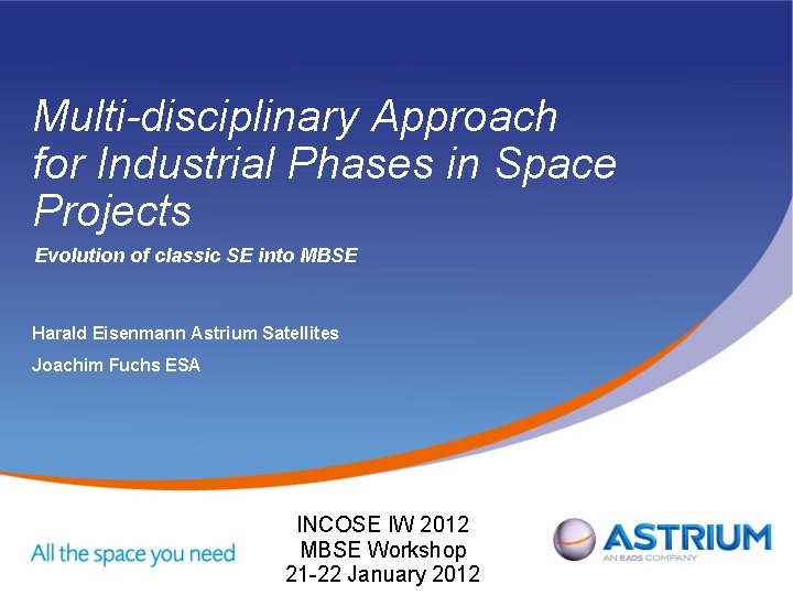 Multidisciplinary Approach for Industrial Phases in Space Projects