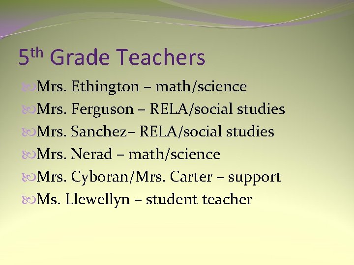 TO FIFTH GRADE th 5 Grade Teachers Mrs