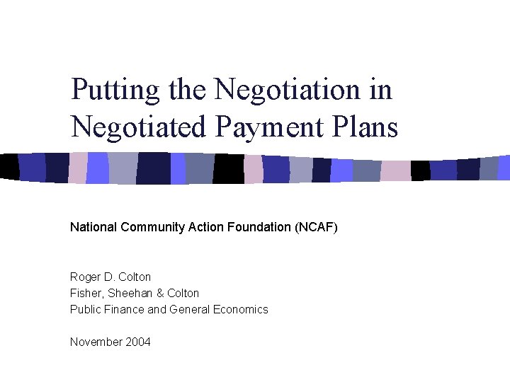 Putting the Negotiation in Negotiated Payment Plans National