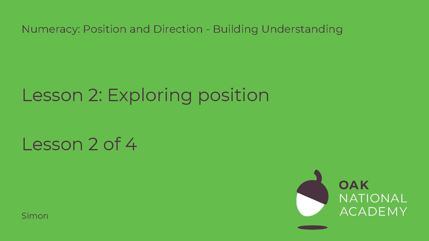 Numeracy Position and Direction Building Understanding Lesson 2