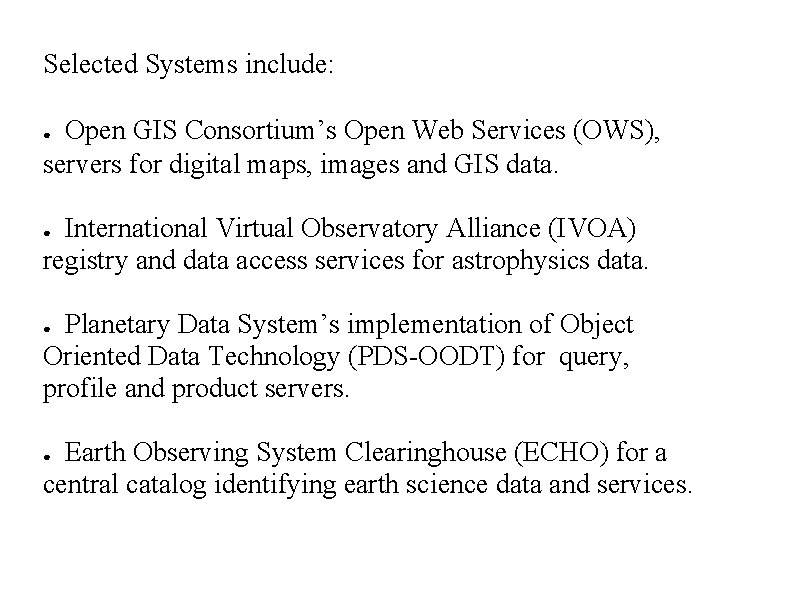 Science Data Access Architectures Mike Martin 113006 Background