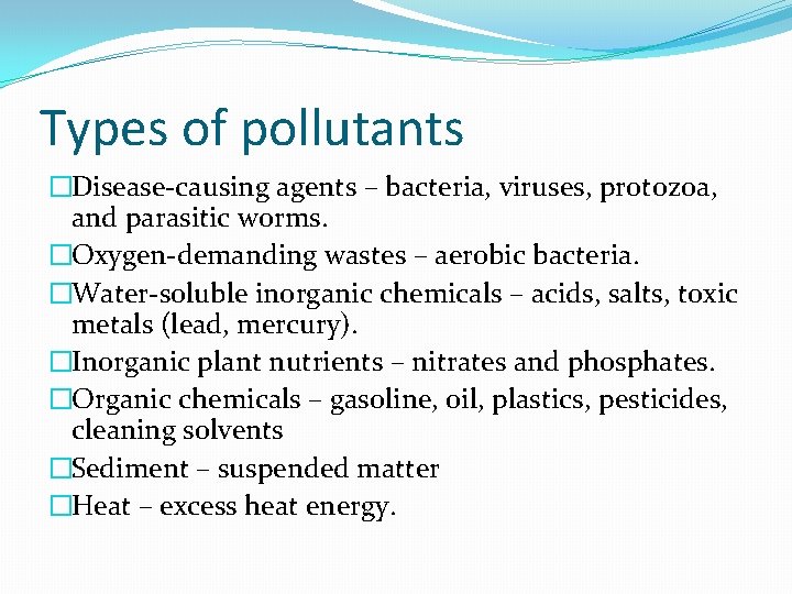 Water Pollution The Oceans are large but they