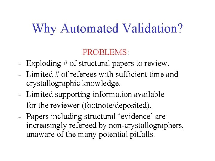 Structure Validation How to distinguish GOOD and reliable