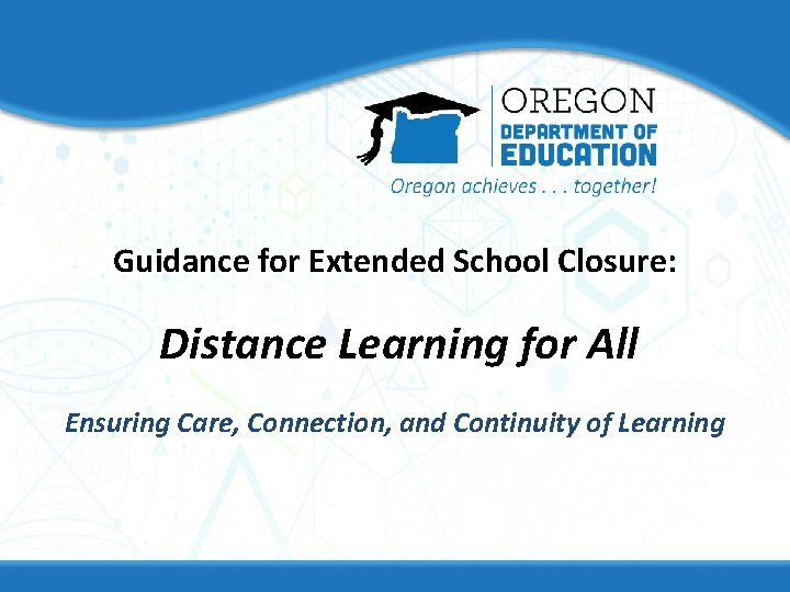 Guidance for Extended School Closure Distance Learning for