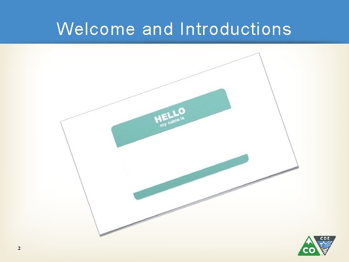 Welcome and Introductions 2 Norms and Expectations Manage