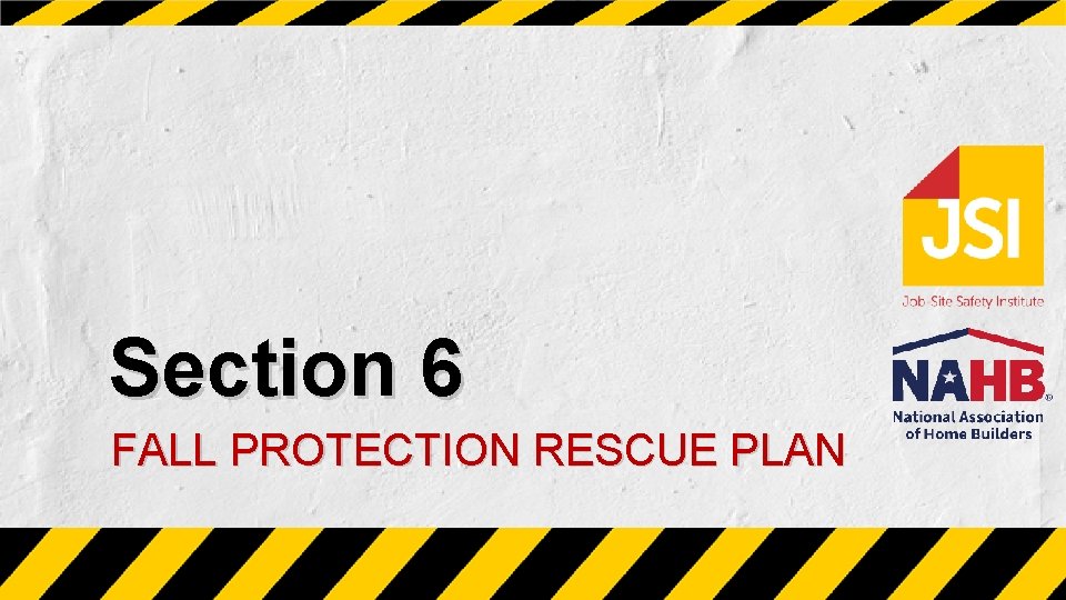 Section 6 FALL PROTECTION RESCUE PLAN Disclaimer This