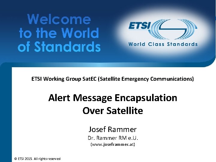 ETSI Working Group Sat EC Satellite Emergency Communications
