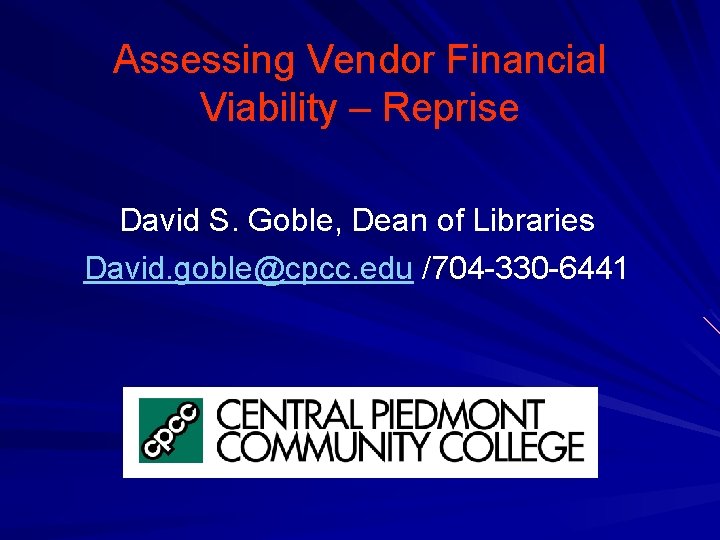 Assessing Vendor Financial Viability Reprise David S Goble