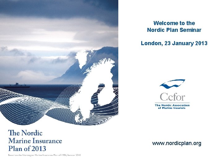 Welcome to the Nordic Plan Seminar London 23