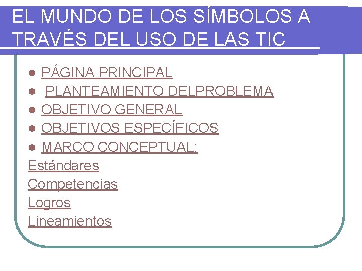 EL MUNDO DE LOS SMBOLOS A TRAVS DEL