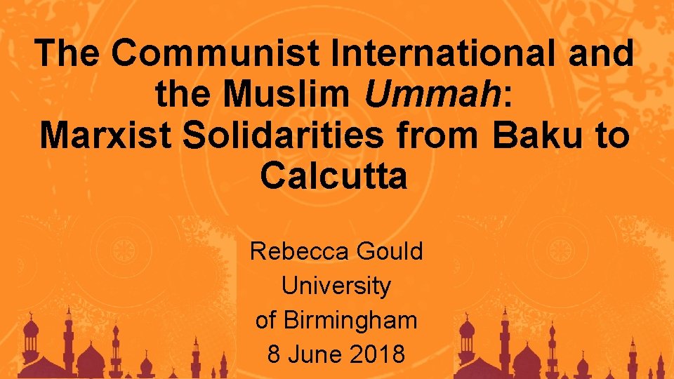 The Communist International and the Muslim Ummah Marxist