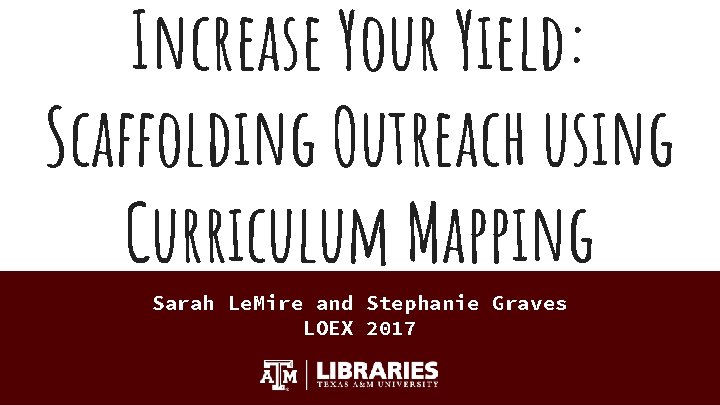 Increase Your Yield Scaffolding Outreach using Curriculum Mapping