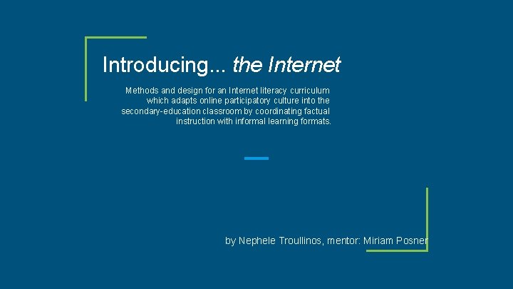 Introducing the Internet Methods and design for an