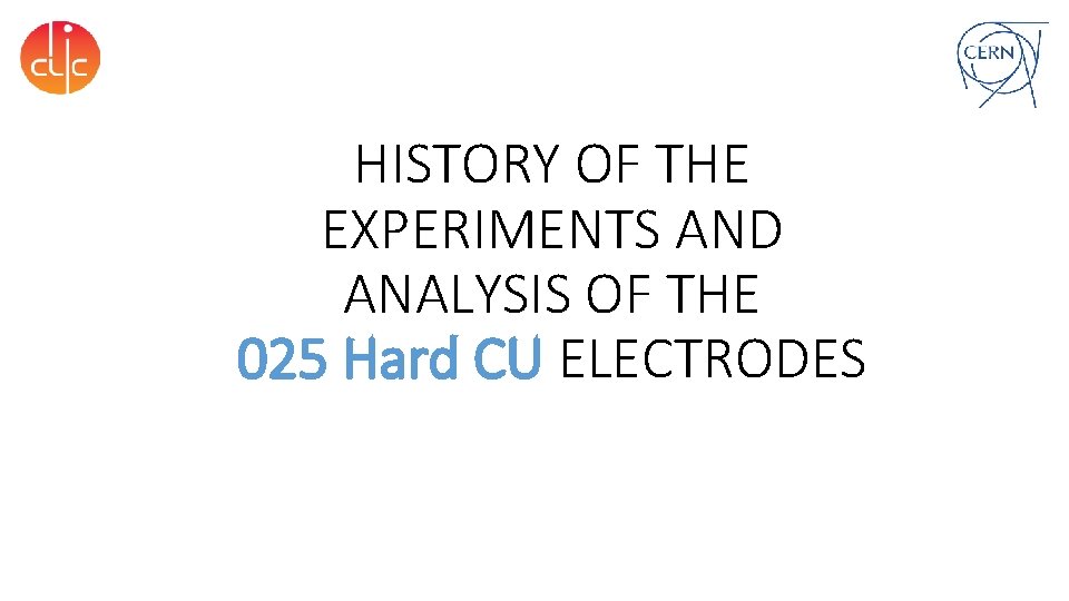 HISTORY OF THE EXPERIMENTS AND ANALYSIS OF THE