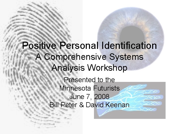 Positive Personal Identification A Comprehensive Systems Analysis Workshop