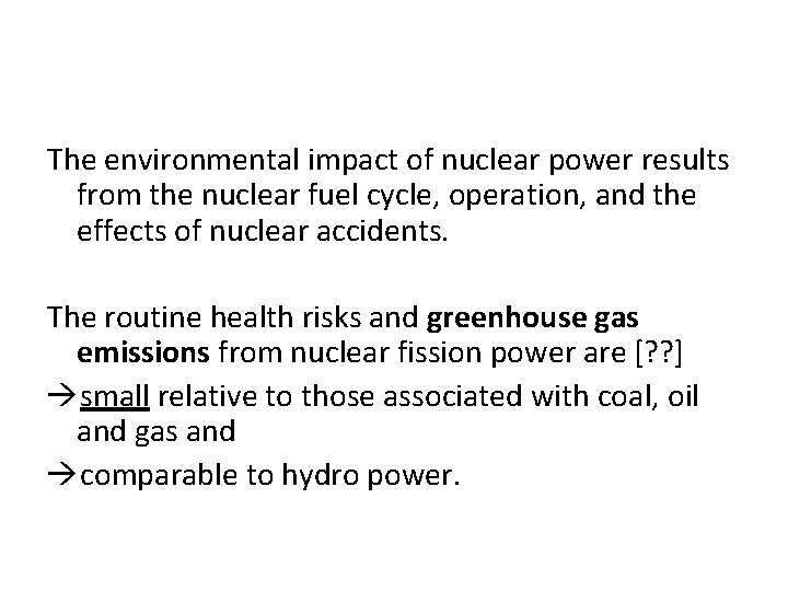 Nuc hazard The environmental impact of nuclear power