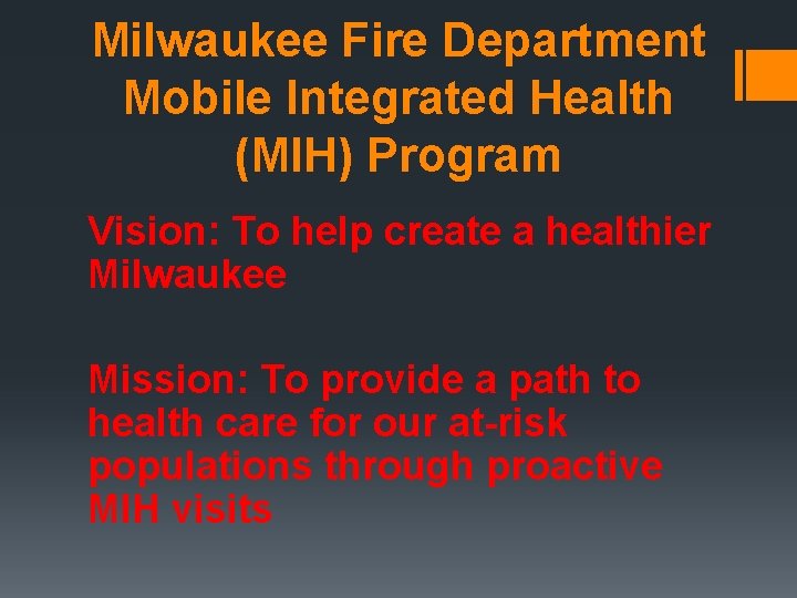 Milwaukee Fire Department Mobile Integrated Health Program Milwaukee