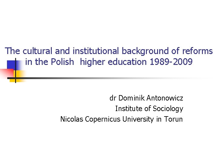 The cultural and institutional background of reforms in