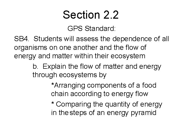 GPS Standard SB 4 Students will assess the