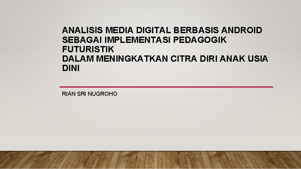 ANALISIS MEDIA DIGITAL BERBASIS ANDROID SEBAGAI IMPLEMENTASI PEDAGOGIK