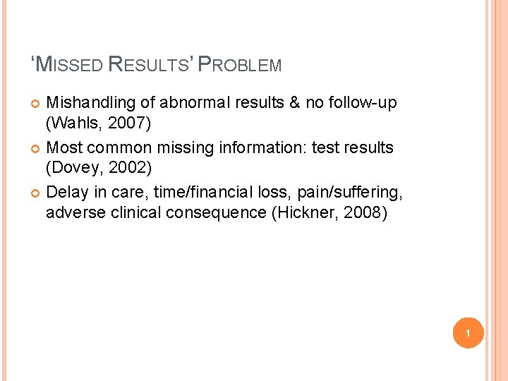 REDUCING MISSED LABORATORY TEST RESULTS Sureyya Tarkan Catherine