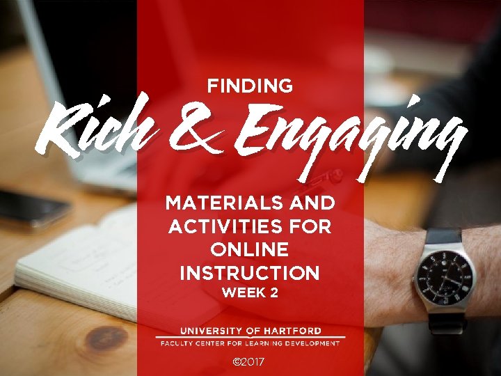 FINDING Rich Engaging MATERIALS AND ACTIVITIES FOR ONLINE