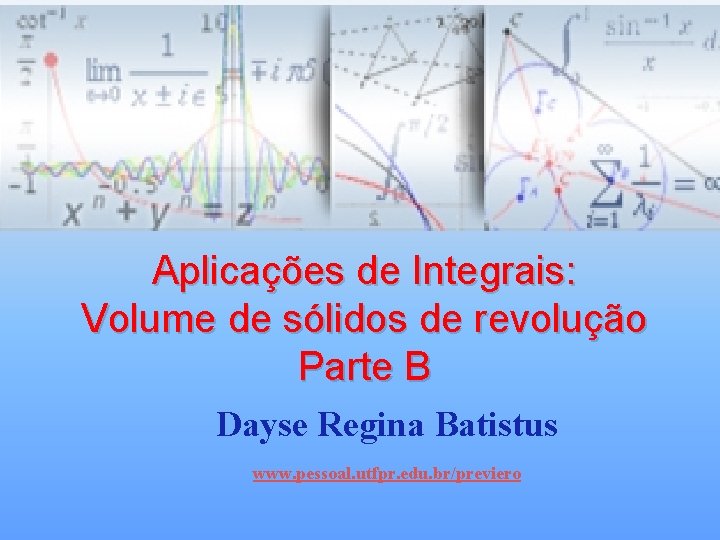 Aplicaes de Integrais Volume de slidos de revoluo