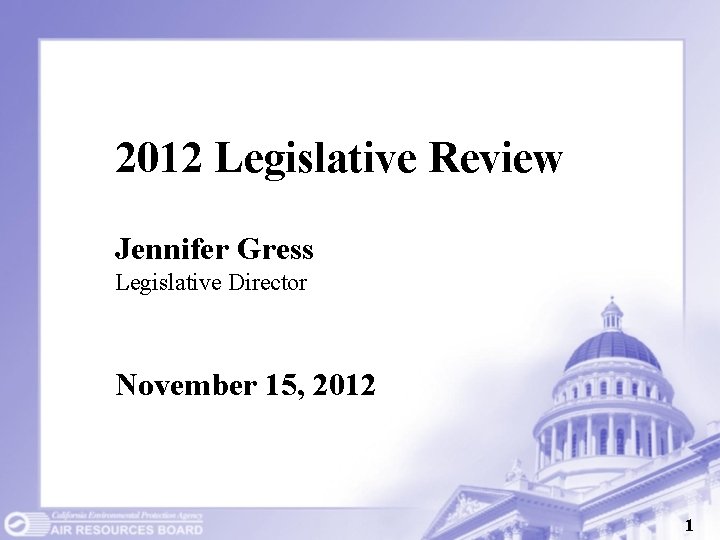 2012 Legislative Review Jennifer Gress Legislative Director November